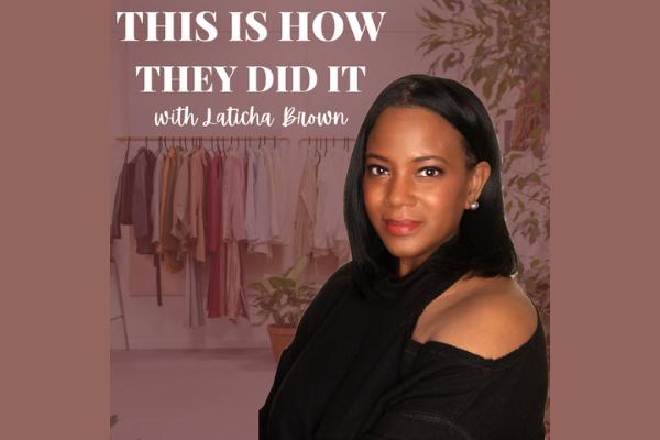 Laticha Brown Launches Podcast About Fashion Industry Leaders – FIT ...